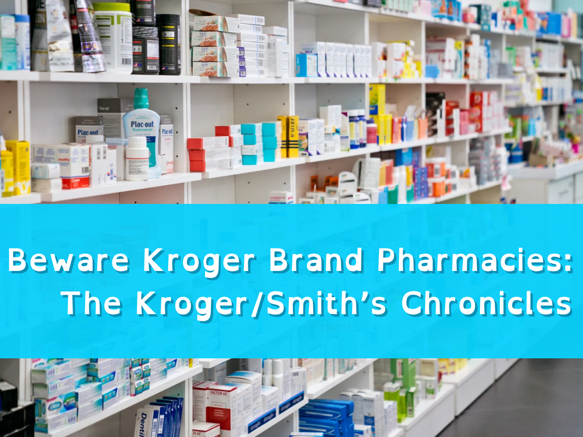 Beware Kroger Brand Pharmacies: The Kroger/Smith’s Chronicles – A Link ...